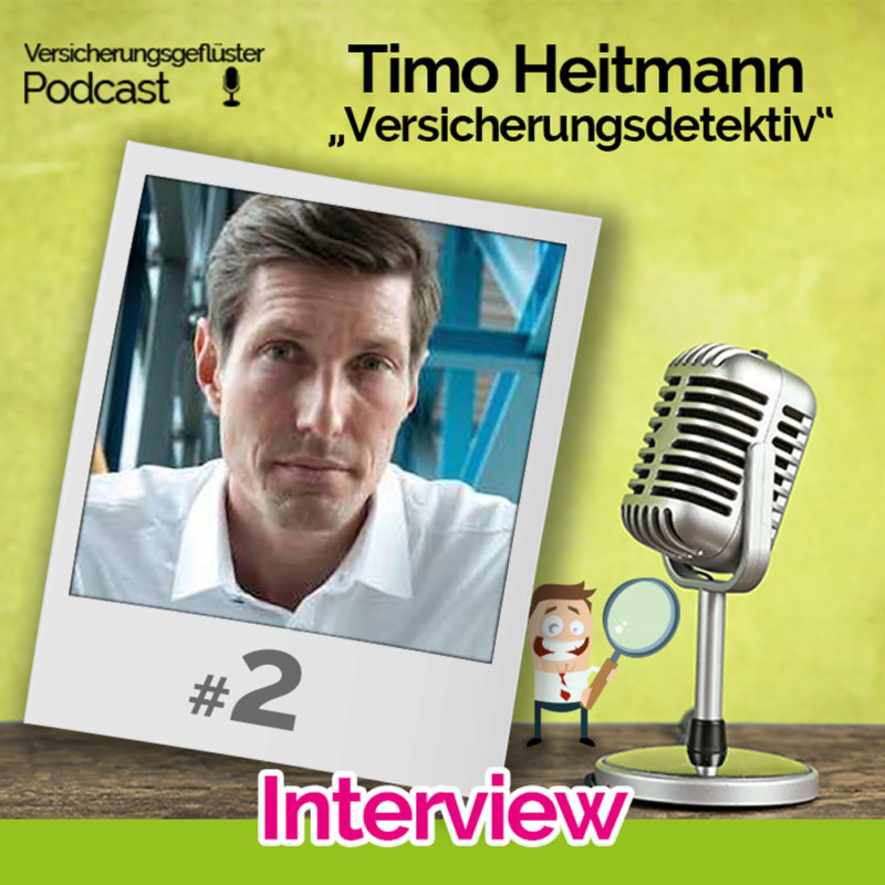 Folge 090 - Interview - Timo Heitmann - Der Versicherungsdetektiv ...